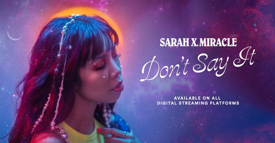 Sarah X. Miracle’s Debut Single, “Don’t Say It”